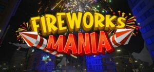 Jouez à Fireworks Mania - An Explosive Simulator sur cloud gaming ...
