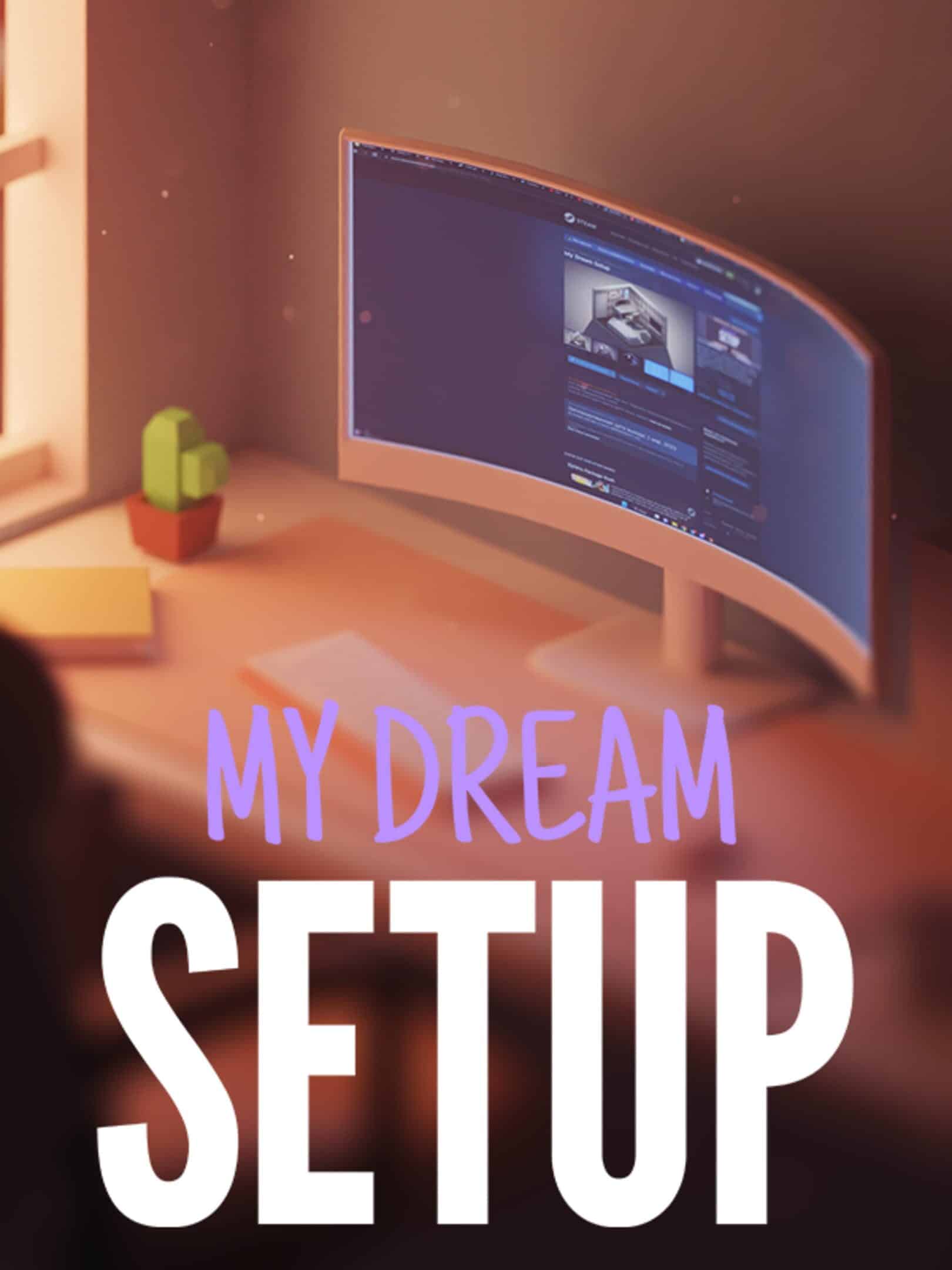 Juega My Dream Setup en cloud gaming - Descubre dónde.