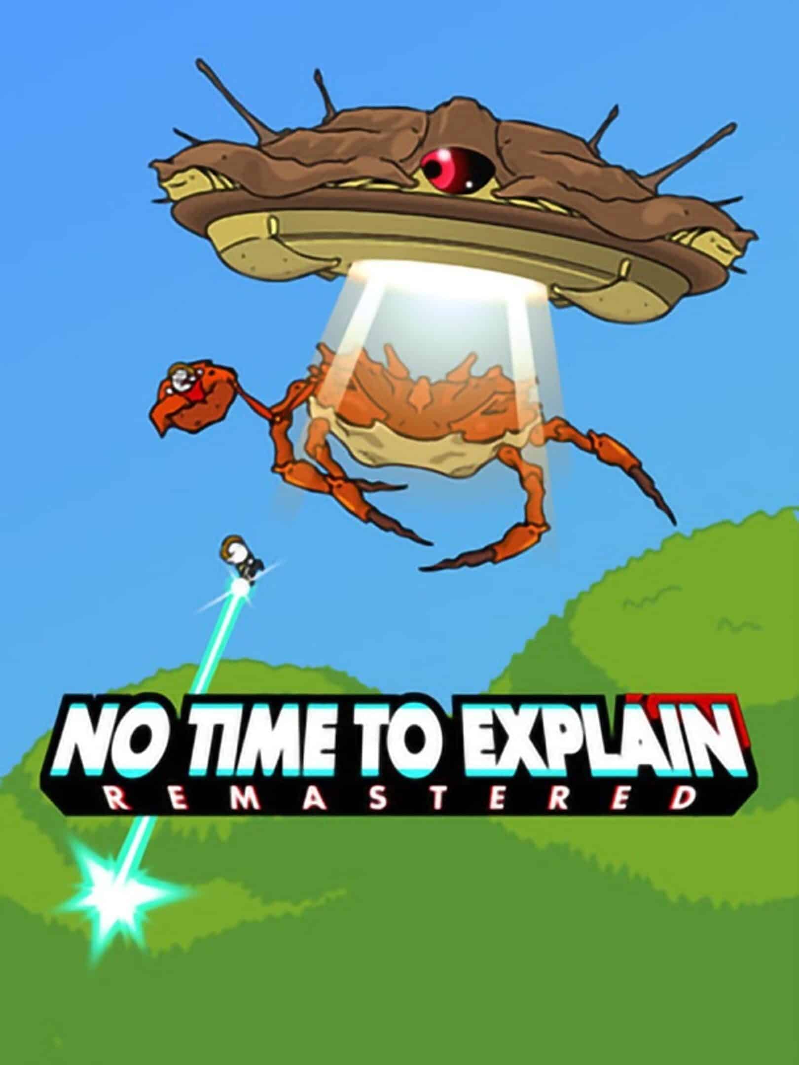Play › No Time To Explain on Cloud Gaming - Discover where.