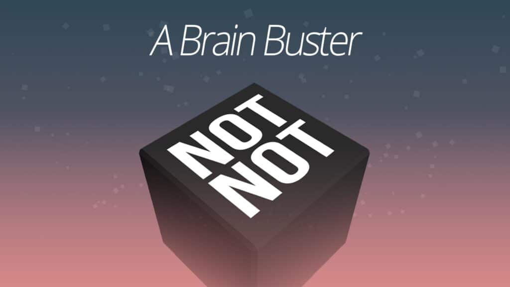 Play › Not Not - A Brain Buster on Cloud Gaming - Discover where.